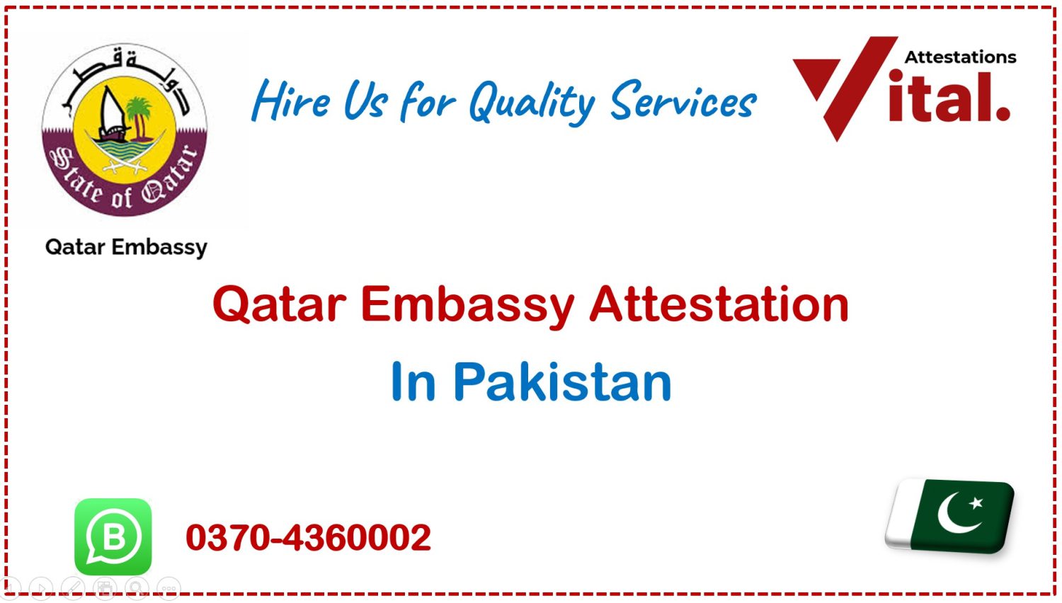 Qatar Embassy Attestation in Pakistan | Fast Services