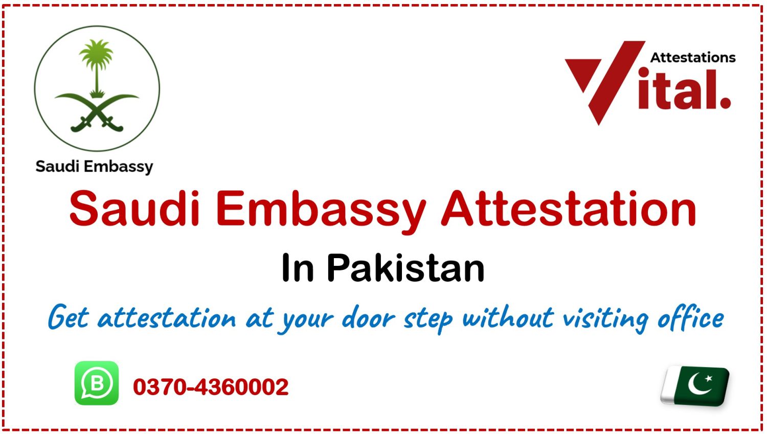 Saudi Embassy Attestation in Pakistan | Cost, Time & Process